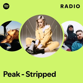 Peak - Stripped Radio | Spotify Playlist