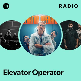 Elevator Operator Radio | Spotify Playlist