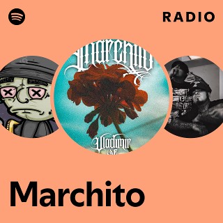 Marchito Radio | Spotify Playlist