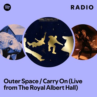 Outer Space / Carry On (Live from The Royal Albert Hall) Radio ...