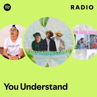 You Understand Radio | Spotify Playlist