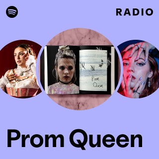 Prom Queen Radio - playlist by Spotify | Spotify