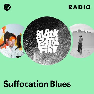 Suffocation Blues Radio - playlist by Spotify | Spotify