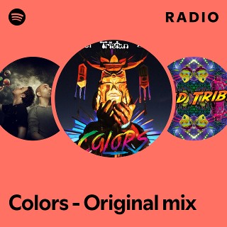 Colors - Original mix Radio | Spotify Playlist