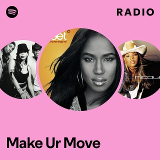 Make Ur Move Radio | Spotify Playlist