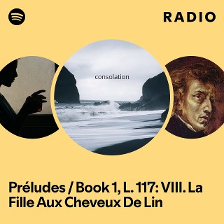 Préludes / Book 1, L. 117: VIII. La Fille Aux Cheveux De Lin Radio ...
