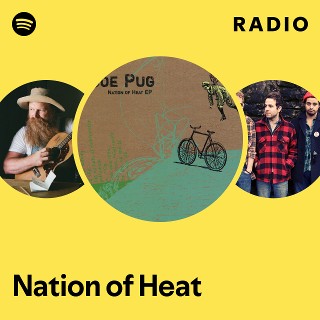 Nation of Heat Radio - playlist by Spotify | Spotify