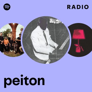peiton Radio | Spotify Playlist