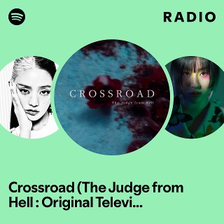 Crossroad (The Judge from Hell : Original Television Soundtrack) Radio ...