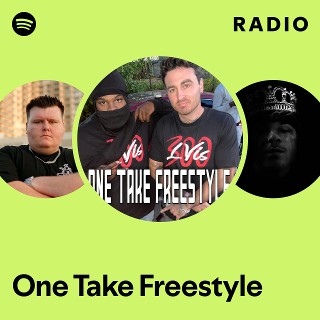 One Take Freestyle Radio - playlist by Spotify | Spotify