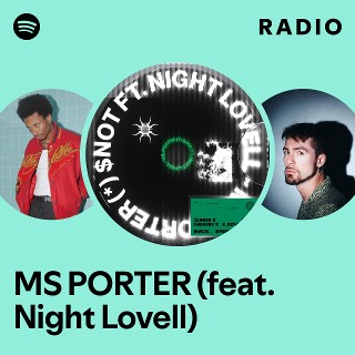 MS PORTER (feat. Night Lovell) Radio | Spotify Playlist
