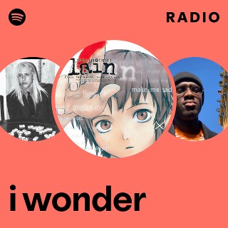 i wonder Radio | Spotify Playlist