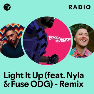 Light It Up (feat. Nyla & Fuse ODG) - Remix Radio | Spotify Playlist