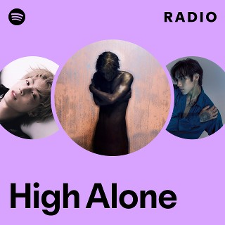 High Alone Radio | Spotify Playlist