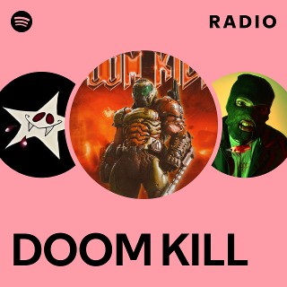 DOOM KILL Radio | Spotify Playlist