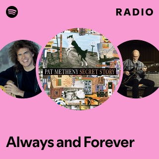 Always and Forever Radio | Spotify Playlist
