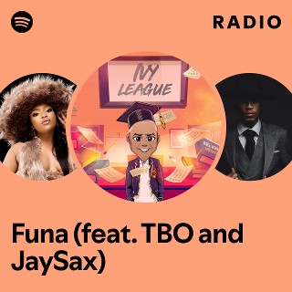 Funa (feat. TBO and JaySax) Radio | Spotify Playlist