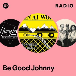 Be Good Johnny Radio | Spotify Playlist