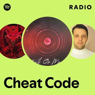 Cheat Code Radio - playlist by Spotify | Spotify