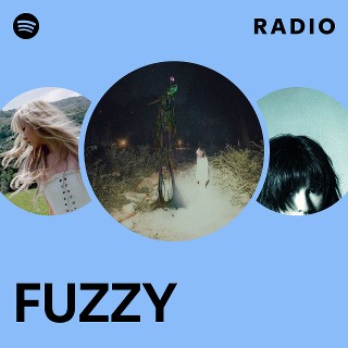 FUZZY Radio | Spotify Playlist