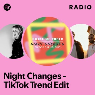 Night Changes - TikTok Trend Edit Radio | Spotify Playlist