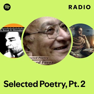 Selected Poetry, Pt. 2 Radio | Spotify Playlist