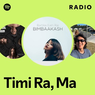 Timi Ra, Ma Radio - playlist by Spotify | Spotify