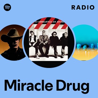 Miracle Drug Radio | Spotify Playlist