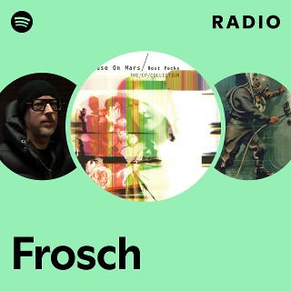 Frosch Radio | Spotify Playlist