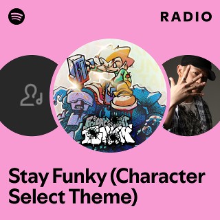 Stay Funky (Character Select Theme) Radio - playlist by Spotify | Spotify