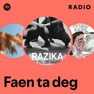 Faen ta deg Radio - playlist by Spotify | Spotify