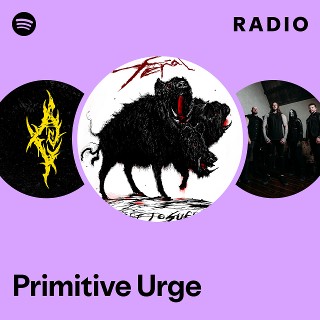 Primitive Urge Radio | Spotify Playlist
