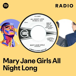 Mary Jane Girls All Night Long Radio | Spotify Playlist