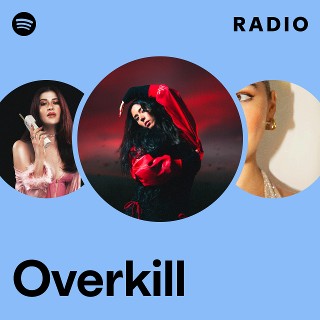 Overkill Radio | Spotify Playlist