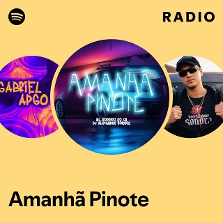 Amanhã Pinote Radio | Spotify Playlist