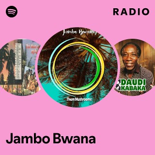 Jambo Bwana Radio | Spotify Playlist