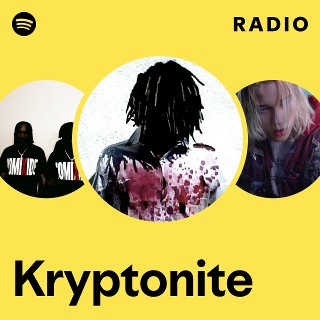 Kryptonite Radio | Spotify Playlist