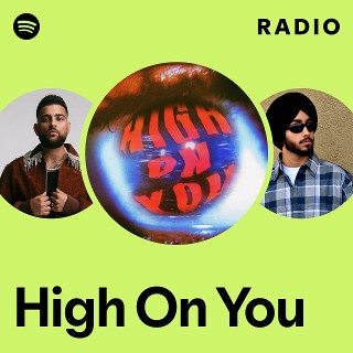 High On You Radio | Spotify Playlist