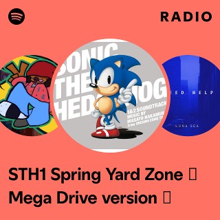 STH1 Spring Yard Zone 〜 Mega Drive version 〜 Radio - playlist by ...