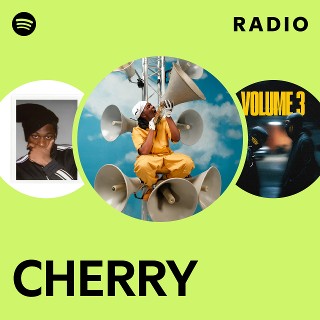 CHERRY Radio | Spotify Playlist