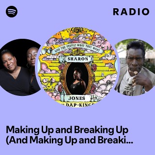Making Up and Breaking Up (And Making Up and Breaking Up Over Again ...