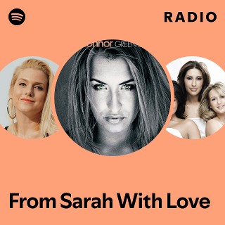 From Sarah With Love Radio | Spotify Playlist