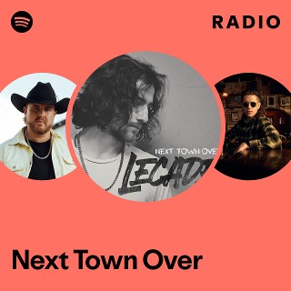 Next Town Over Radio | Spotify Playlist