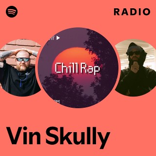 Vin Skully Radio - playlist by Spotify | Spotify