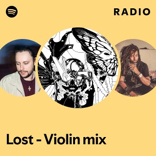 Lost - Violin mix Radio | Spotify Playlist
