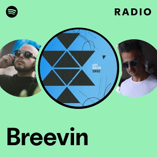 Breevin Radio - playlist by Spotify | Spotify