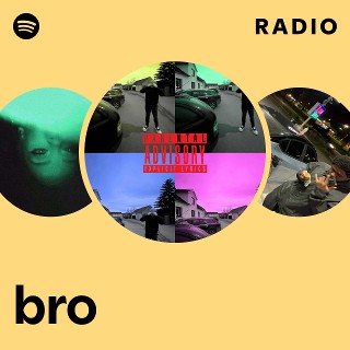bro Radio | Spotify Playlist