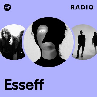 Esseff Radio - playlist by Spotify | Spotify