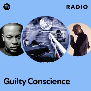 Guilty Conscience Radio | Spotify Playlist