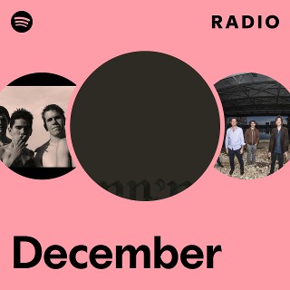 December Radio | Spotify Playlist